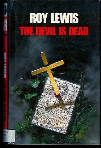 The Devil Is Dead: Lewis, Roy: 9780312048518: Amazon.com: Books
