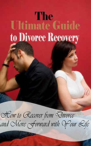 Amazon.com: The Ultimate Guide to Divorce Recovery: How to Recover from ...
