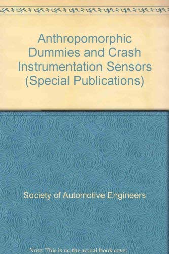 Anthropomorphic Dummies and Crash Instrumentation Sensors: No. 1261 ...