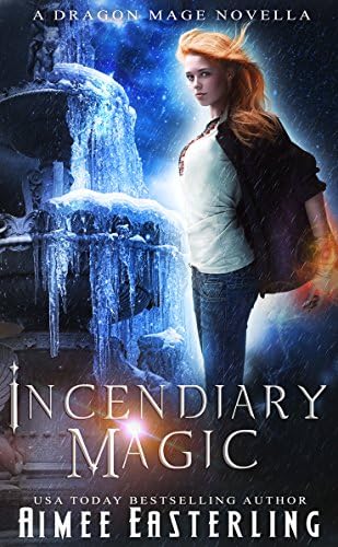 Incendiary Magic (Dragon Mage Chronicles Book 1) - Kindle edition by ...
