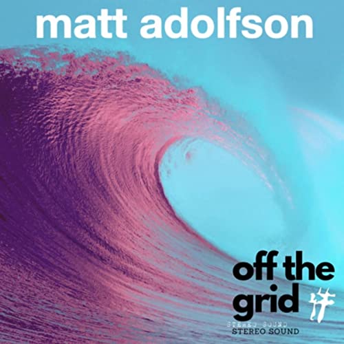 Play Off the Grid # by Matt Adolfson on Amazon Music