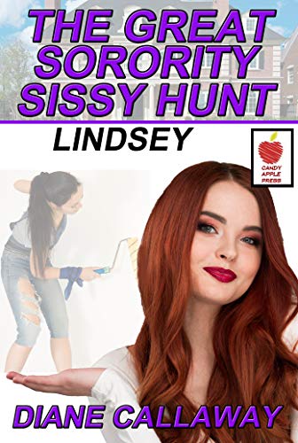 The Great Sorority Sissy Hunt: Lindsey eBook : Callaway, Diane, Gable ...