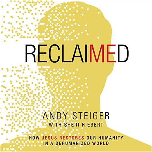 Amazon.com: Reclaimed: How Jesus Restores Our Humanity in a Dehumanized ...