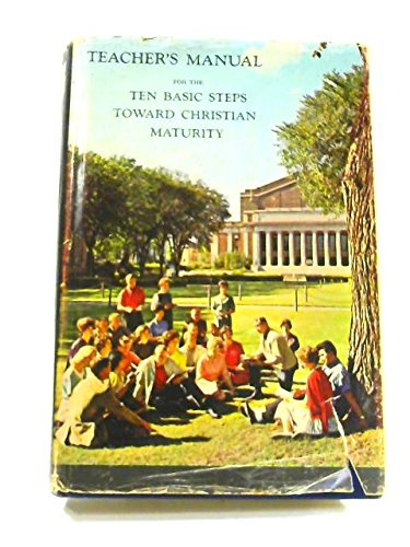 Teacher's Manual for the Ten Basic Steps Toward Christian Maturity ...