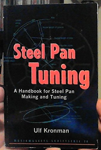 Steel Pan Tuning: A Handbook for Steel Pan Making and Tuning: Kronman ...