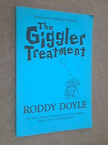 The Giggler Treatment: Doyle, Roddy: 9780439163002: Amazon.com: Books