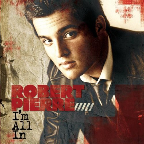 Amazon.com: I'm All In : Robert Pierre: Digital Music