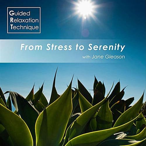 Gleason Jane, Jane Gleason - GRT from Stress to Serenity - Amazon.com Music