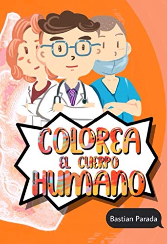 Colorea el cuerpo humano: Libro para colorear para niños entre 4 y 6 ...