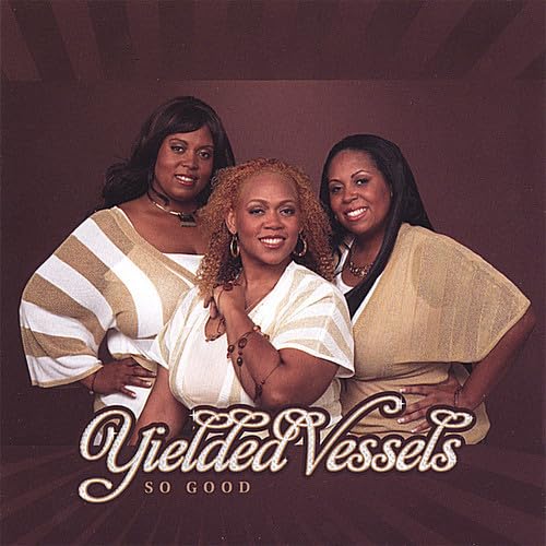 Yielded Vessels, Yielded Vessels, Donald Lawrence - So Good - Amazon ...