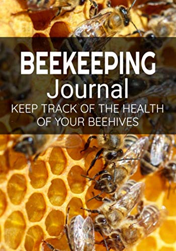 Beekeeping Journal: 60 Beehive Inspection Checklist Sheets (7"x10 ...