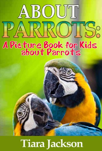 Amazon.com: Children's Book About Parrots: A Kids Picture Book About ...