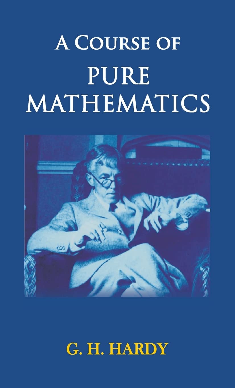 A Course of Pure Mathematics : Hardy, G H: Amazon.in: Books