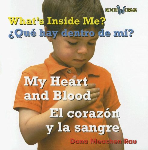 What's Inside Me? My Heart and Blood/ Que Hay Dentro De Mi?/ El Corazon ...
