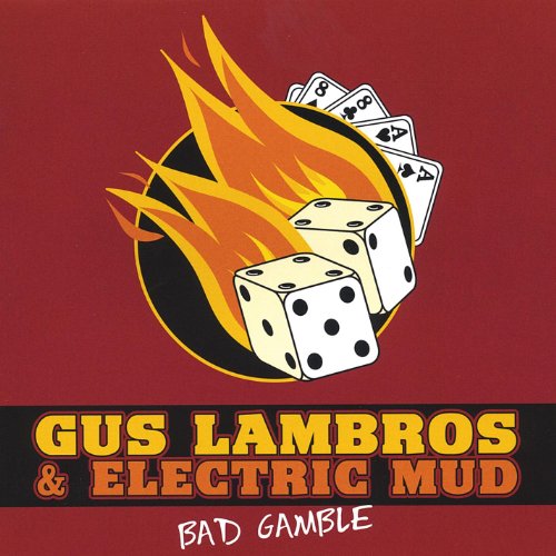 Amazon.com: Bad Gamble : Gus Lambros and Electric Mud: Digital Music