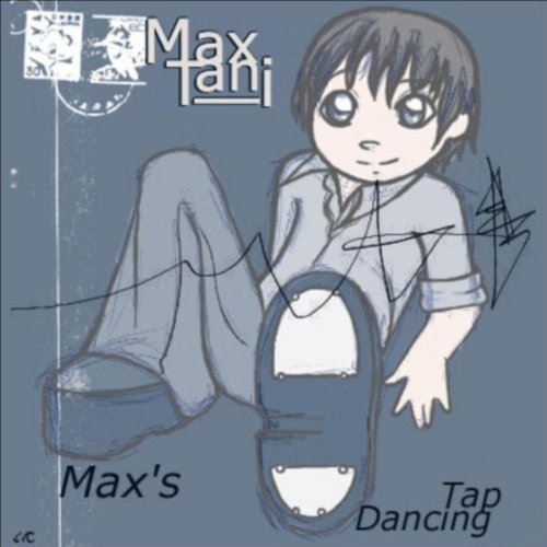 Amazon.com: Max's Tap Dancing : Max Tani: Digital Music