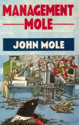 Management Mole: Amazon.co.uk: Mole, John: 9780552134248: Books