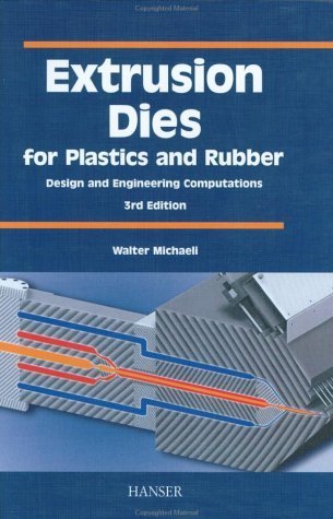 Amazon.com: Extrusion Dies for Plastics and Rubber: Design and ...