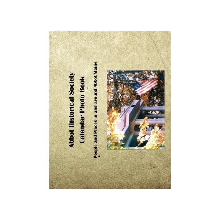 Buy Abbot Historical Society Calendar Photo Book: Abbot Historical ...
