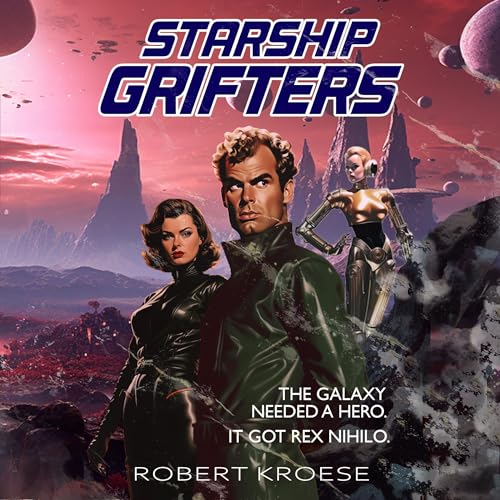Amazon.com: Aye, Robot: A Rex Nihilo Adventure - Starship Grifters ...