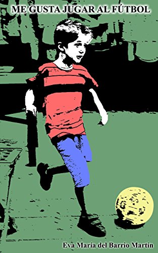Me gusta jugar al fútbol (Spanish Edition) - Kindle edition by del ...