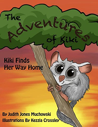Adventures of Kiki: Kiki Finds Her Way Home: Muchowski, Judith Jones ...