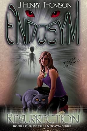 Amazon.com: Endosym: Book Four: Resurrection: 9780985742638: Thomson, J ...