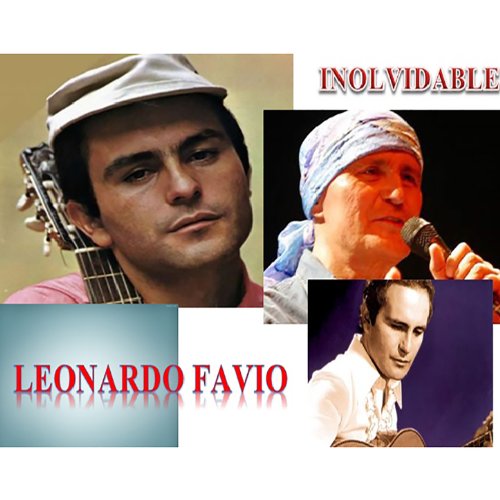 Play Favio Inolvidable by Leonardo Favio on Amazon Music