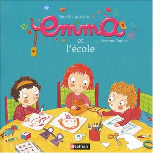Emma et l'école: Amazon.co.uk: Morgenstern, Susie, Cordier, Séverine ...
