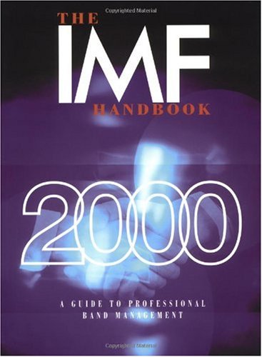 The Imf Handbook 2000: A Guide to Professional Band Management ...