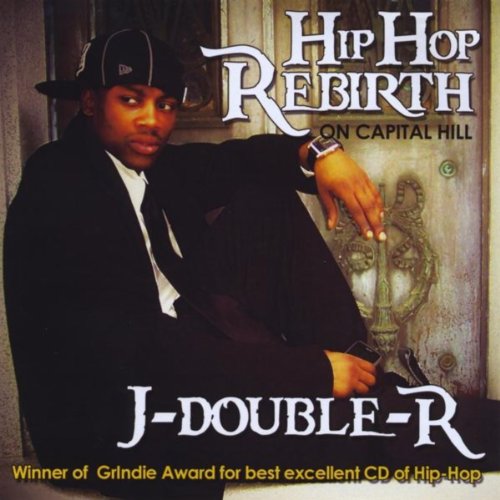 Play Hip-Hop Rebirth on Capitol Hill by J-Double-R on Amazon Music