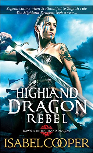 Highland Dragon Rebel (Dawn of the Highland Dragon Book 2) eBook ...