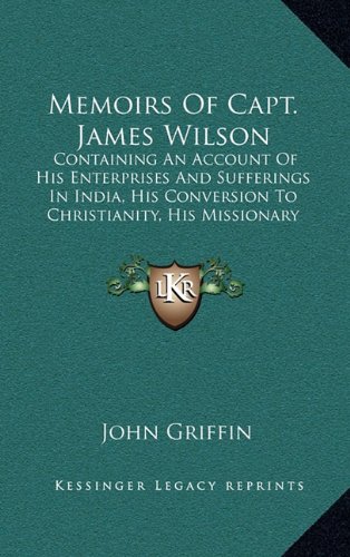 Amazon.in: Buy Memoirs of Capt. James Wilson: Containing an Account of ...