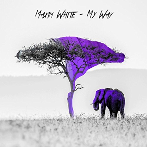 Écouter My Way par Maxim White sur Amazon Music Unlimited