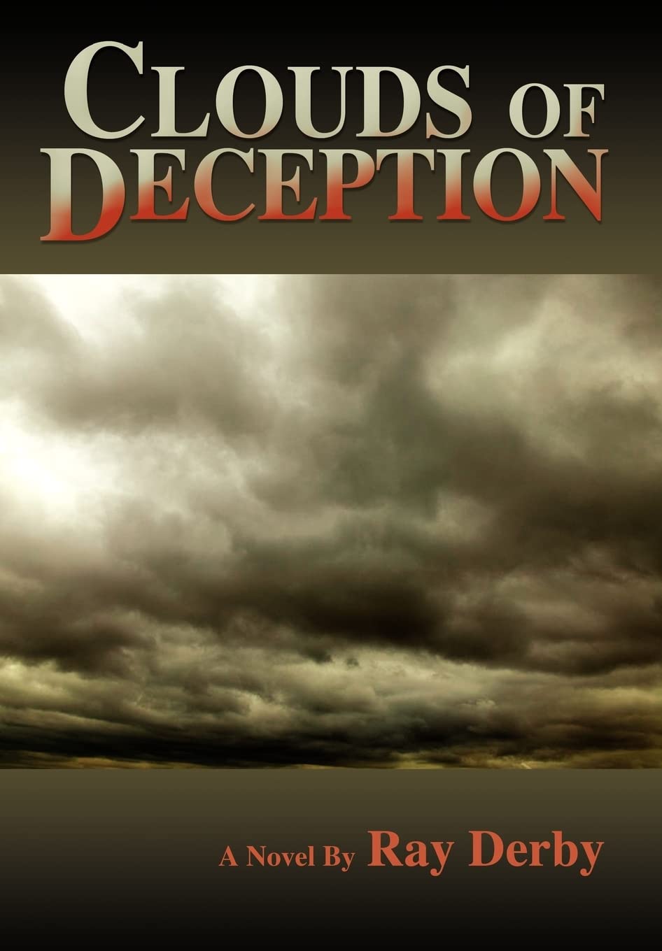 Clouds of Deception: Derby, Ray: 9780595679072: Amazon.com: Books