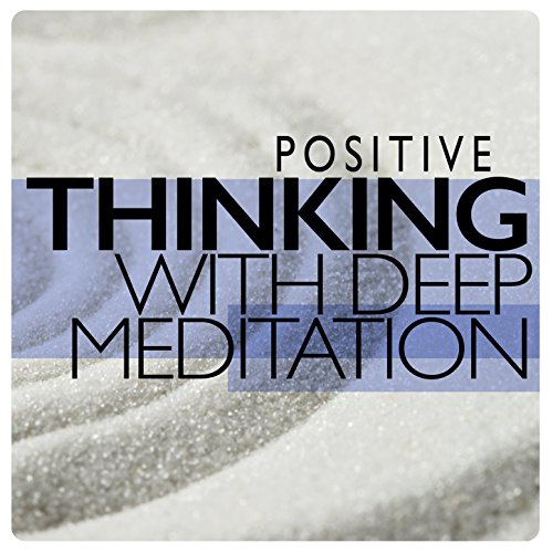 Écouter Positive Thinking with Deep Meditation par Positive Thinking ...