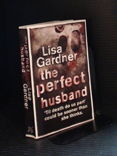 A Perfect Husband: Lisa Gardner: 9781407226996: Amazon.com: Books