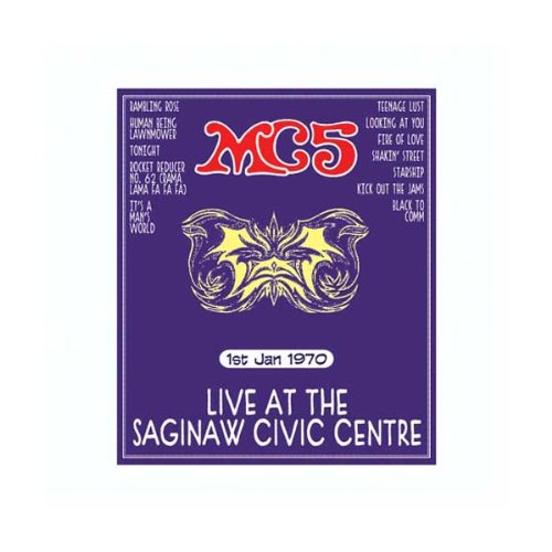 Mc5 - Live at the Saginaw Civic Centre, Jan. 1, 1970 [Vinyl] - Amazon ...