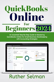 Amazon.com: QuickBooks Online for Beginners 2024: An Essential Step-By-Step Guide to Mastering ...
