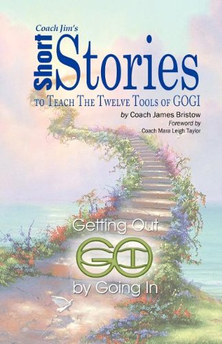 Short Stories to Teach The Twelve Tools of GOGI: Bristow, James ...