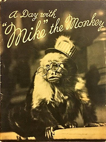 A Day With 'mike' The Monkey: Rittase, William M. ; Academy Of Natural ...