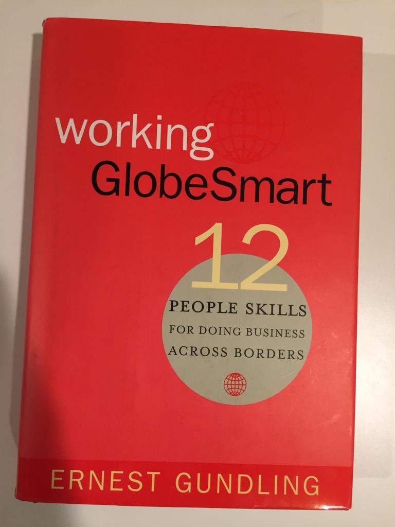 Working GlobeSmart: 12 People Skills for Doing Business Across Borders ...