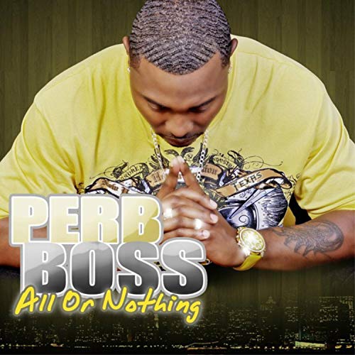 Amazon.com: All or Nothing : PERB BOSS: Digital Music