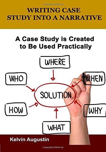 Writing Case Study into a Narrative: Augustin, Kelvin: 9781505547160 ...