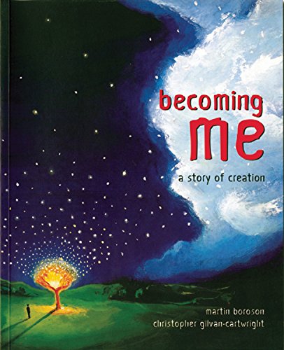 Becoming Me: A Story of Creation: Boroson, Martin, Gilvan-Cartwright ...