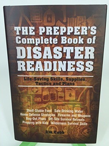 The Prepper's Complete Book of Disaster Readiness Life-Saving Skills ...