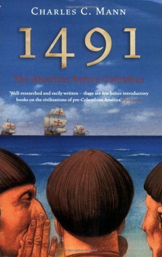1491: The Americas before Columbus by Charles C. Mann (2006-11-06 ...
