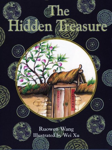 The Hidden Treasure: Ruowen Wang, Leslie Smith, Wei Xu: 9780973879810: Amazon.com: Books