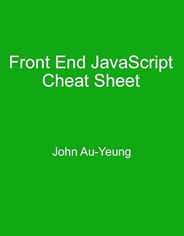 Amazon.com: Front End JavaScript Cheat Sheet eBook : Au-Yeung, John: Kindle Store