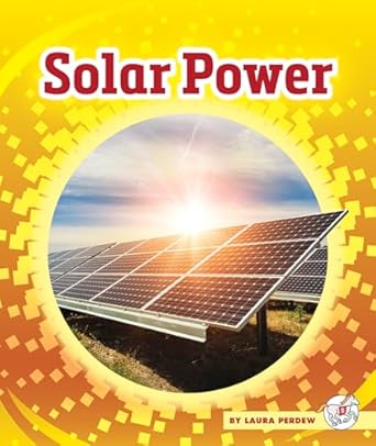 Solar Power (Power of Energy): Perdew, Laura: 9781503864955: Amazon.com ...